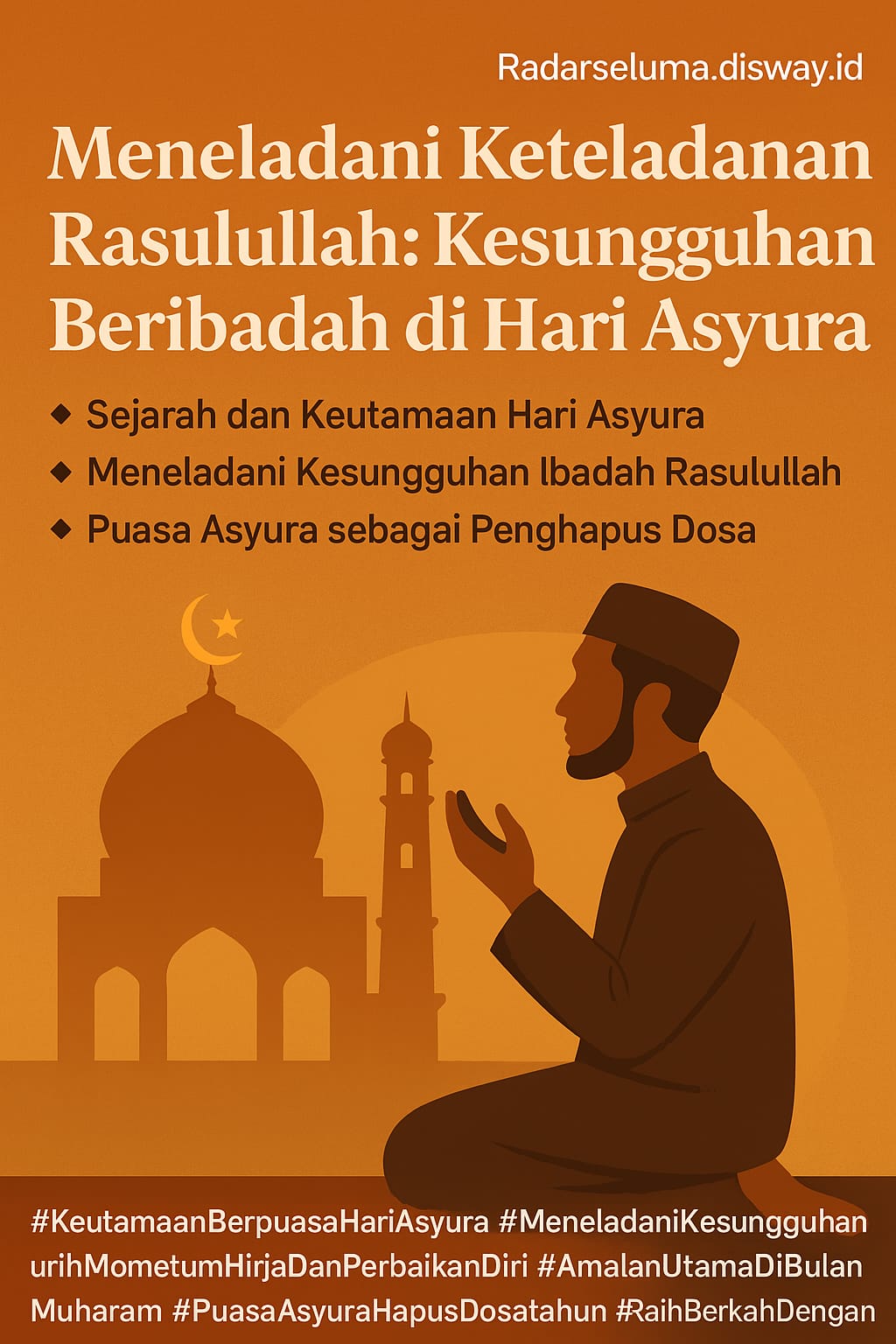 Meneladani Keteladanan Rasulullah: Kesungguhan Beribadah di Hari Asyura